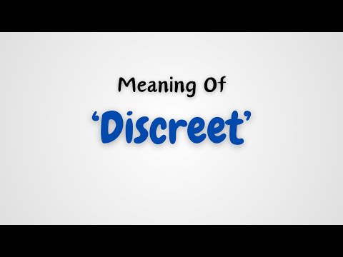 What is the meaning of Discreet?