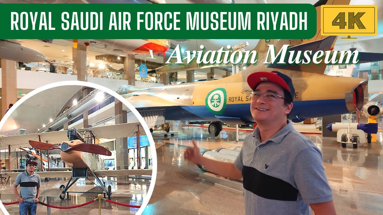 Royal Saudi Air Force Museum Riyadh l Saqr Al Jazeera Aviation Museum, 4K Quality Video