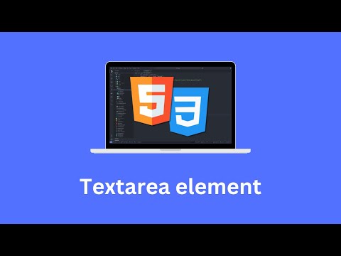 Learn HTML Textarea Element in 5 minutes