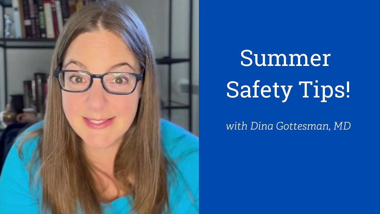 Summer Safety Tips from a Pediatrician!