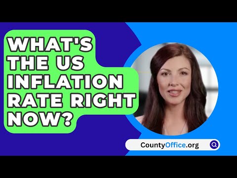 What's The US Inflation Rate Right Now? - CountyOffice.org