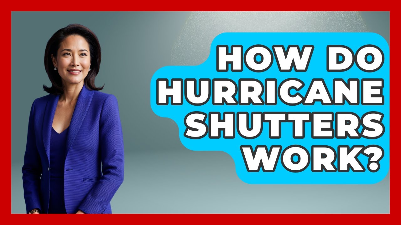 How Do Hurricane Shutters Work? - Earth Science Answers