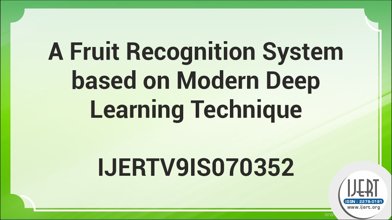 A Fruit Recognition System based on Modern Deep Learning Technique
