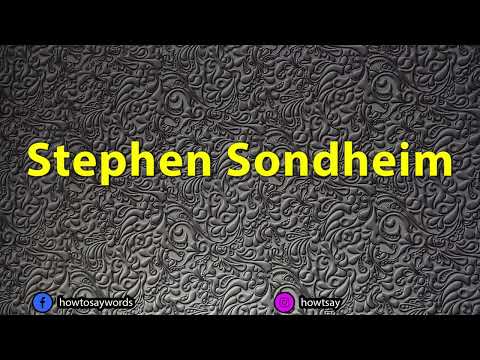 How To Pronounce Stephen Sondheim