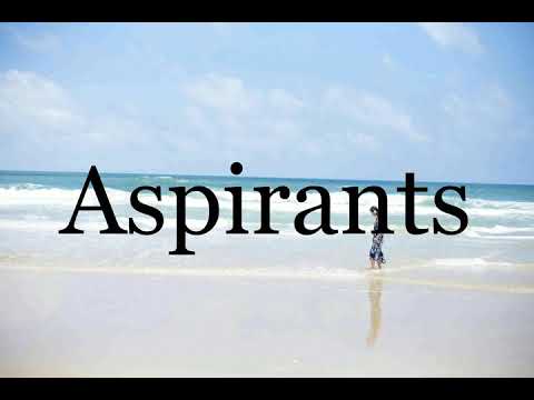 How To Pronounce Aspirants๐๐๐๐๐๐Pronunciation Of Aspirants