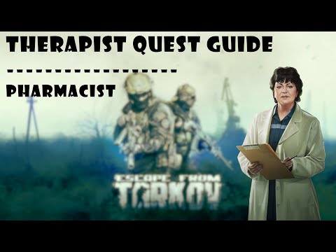 Escape From Tarkov Quest Guide | Pharmacist - Therapist