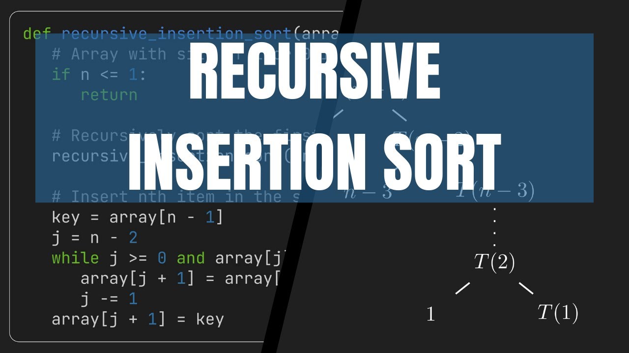Recursive Insertion Sort