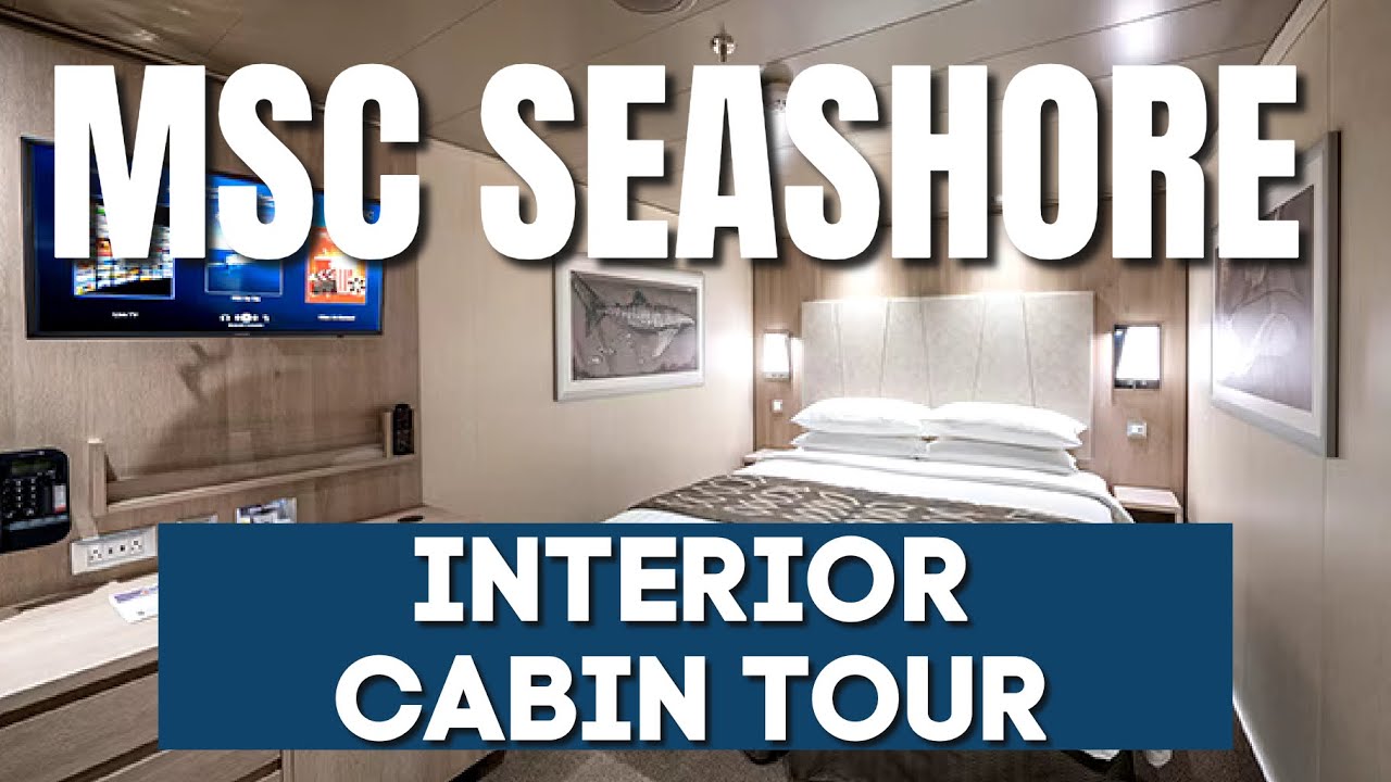 MSC SEASHORE INTERIOR CABIN TOUR