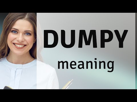 Dumpy | DUMPY definition