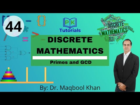 44 - Primes and GCD | Discrete Mathematics | PK Tutorials