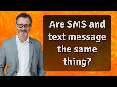 Are SMS and text message the same thing?