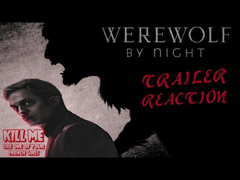 WEREWOLF BY NIGHT - Trailer Reaction