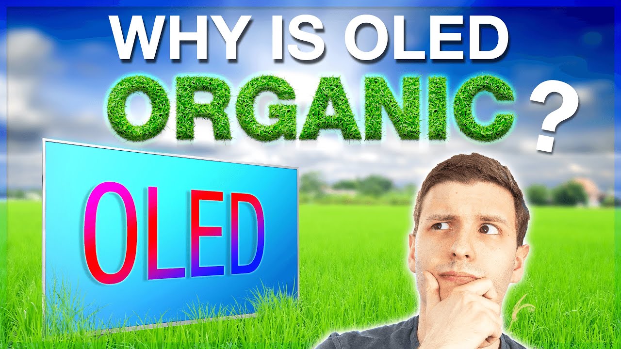 What is 'Organic' LED Anyway?  -  How OLED Works