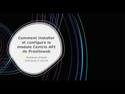 Tutoriel 2 - Configuration de Centris API