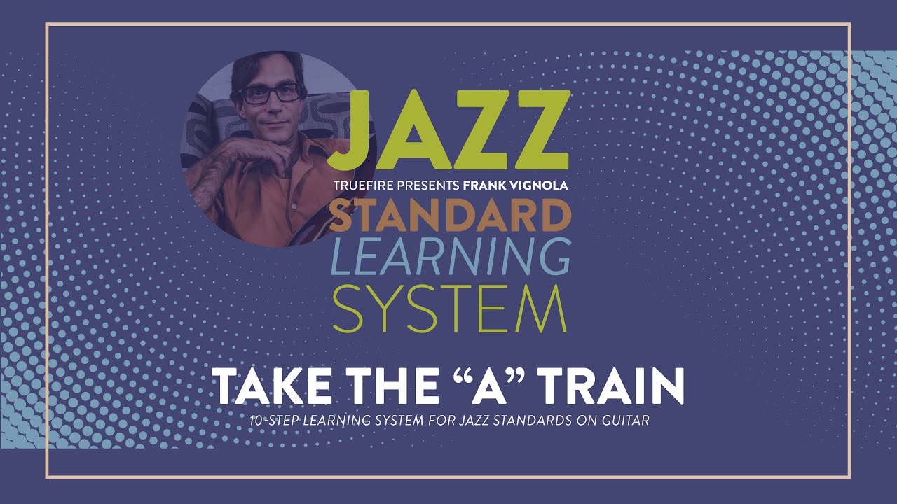 🎸 Frank Vignola's Jazz Standard Learning System: Take the 