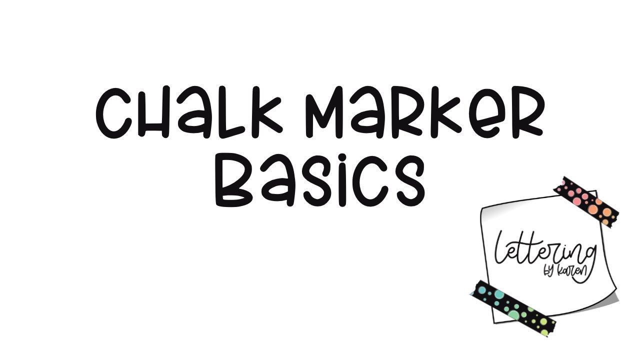 Chalk Marker Basics