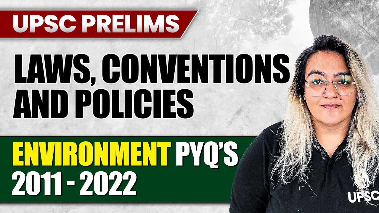 Understanding Environmental Laws and Policies: Key Insights for UPSC ...