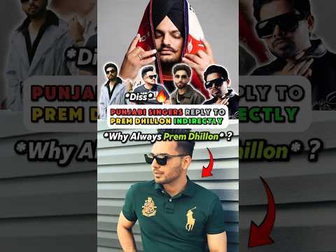 Punjabi Singers Reply To Prem Dhillon 😱🤯🔥 *Why always Prem* 🤔#premdhillon #shorts #punjabi #song #yt