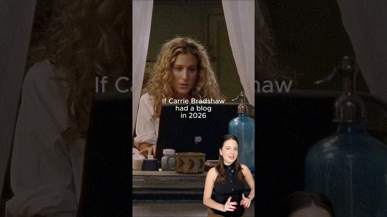 If Carrie Bradshaw had a blog in 2026 ✨
