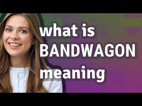 Bandwagon | meaning of Bandwagon