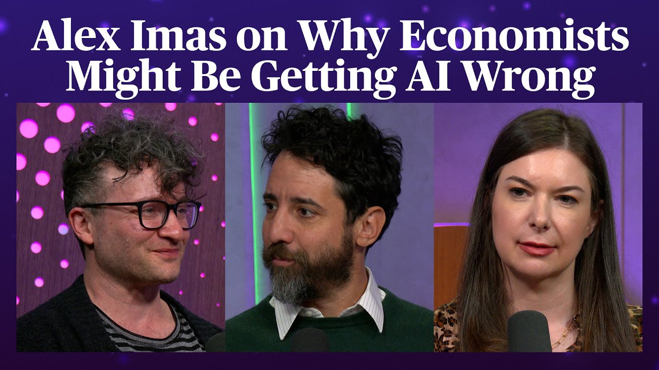 Alex Imas on Why Economists Might Be Getting AI Wrong