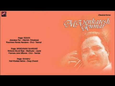 Hindustani Classical Vocal | Kedar | M.Venkatesh Kumar.