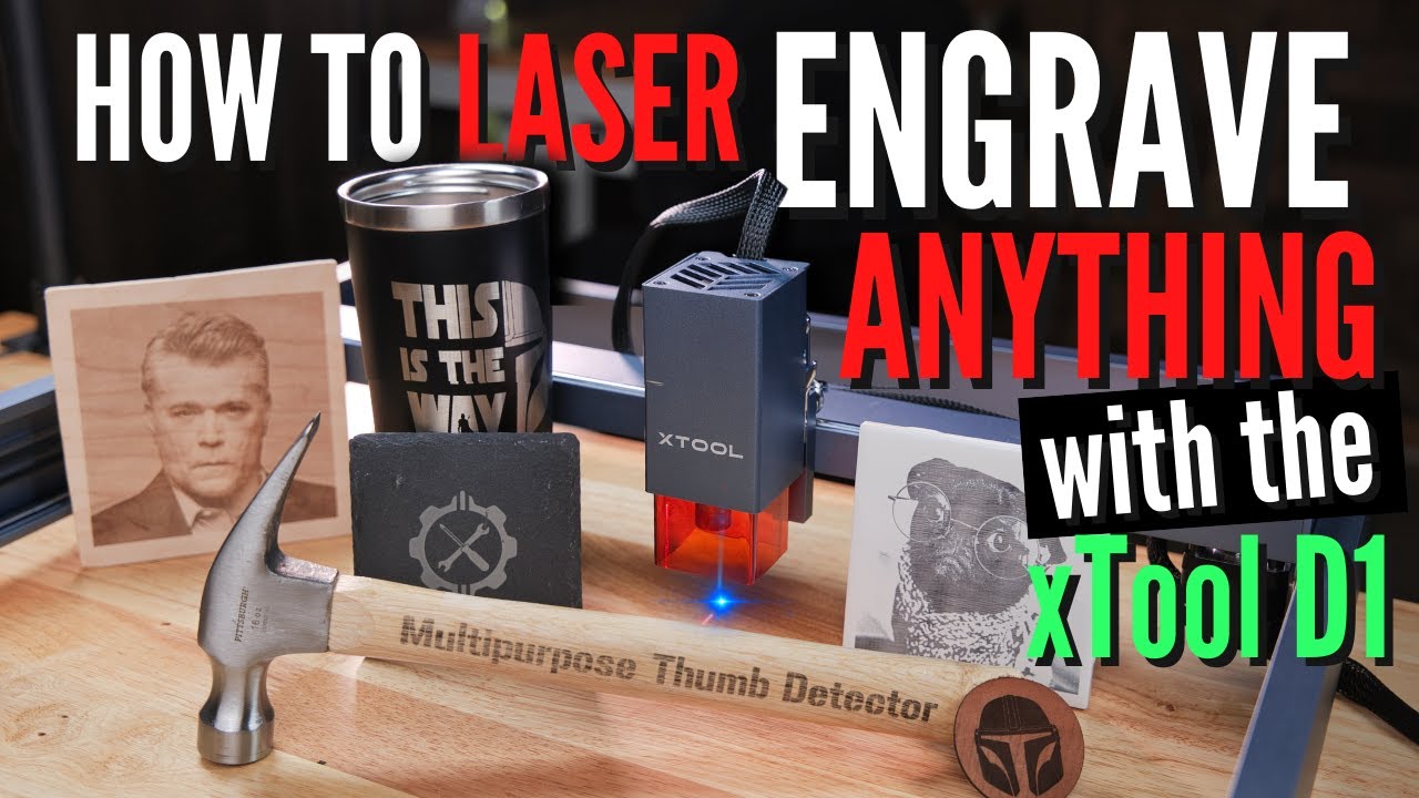 How to Laser Engrave Anything with the xTool D1 Laser Cutter/Engraver