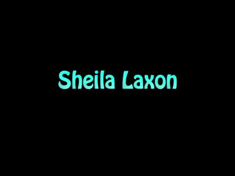 Learn How To Pronounce Sheila Laxon