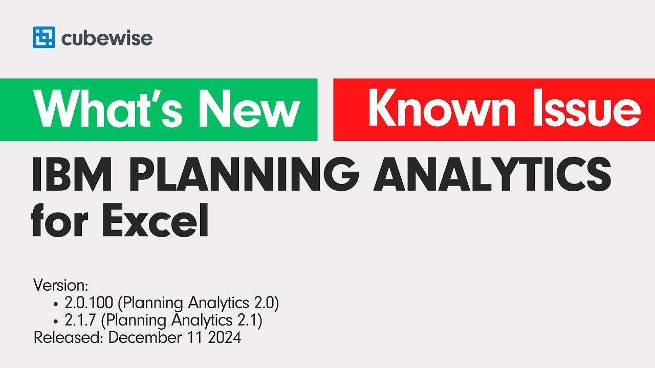 IBM Planning Analytics for Excel (PAfE) 2.0.100 / 2.1.7. Released on December 11, 2024