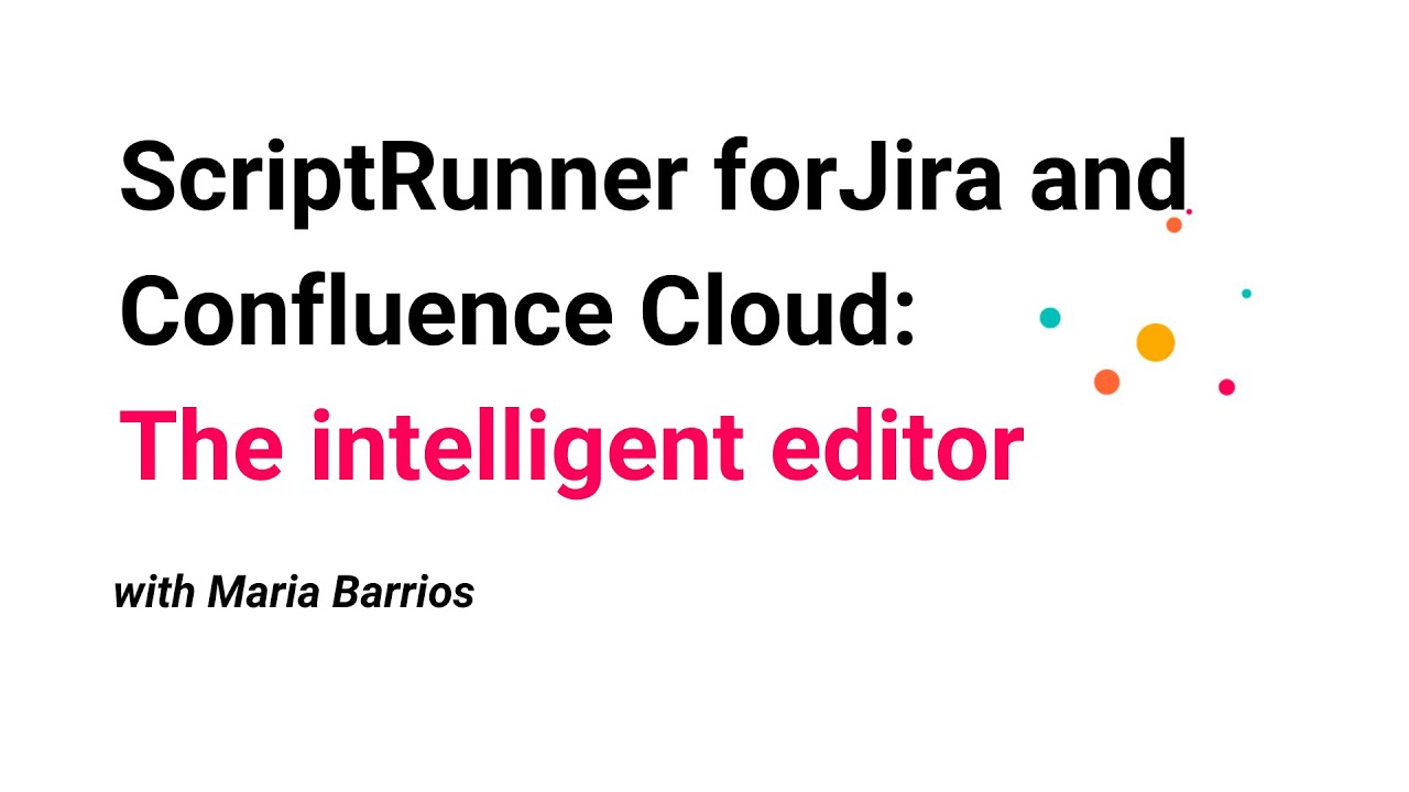 ScriptRunner Intelligent Editor for Jira & Confluence Cloud | Quarterly Product Updates