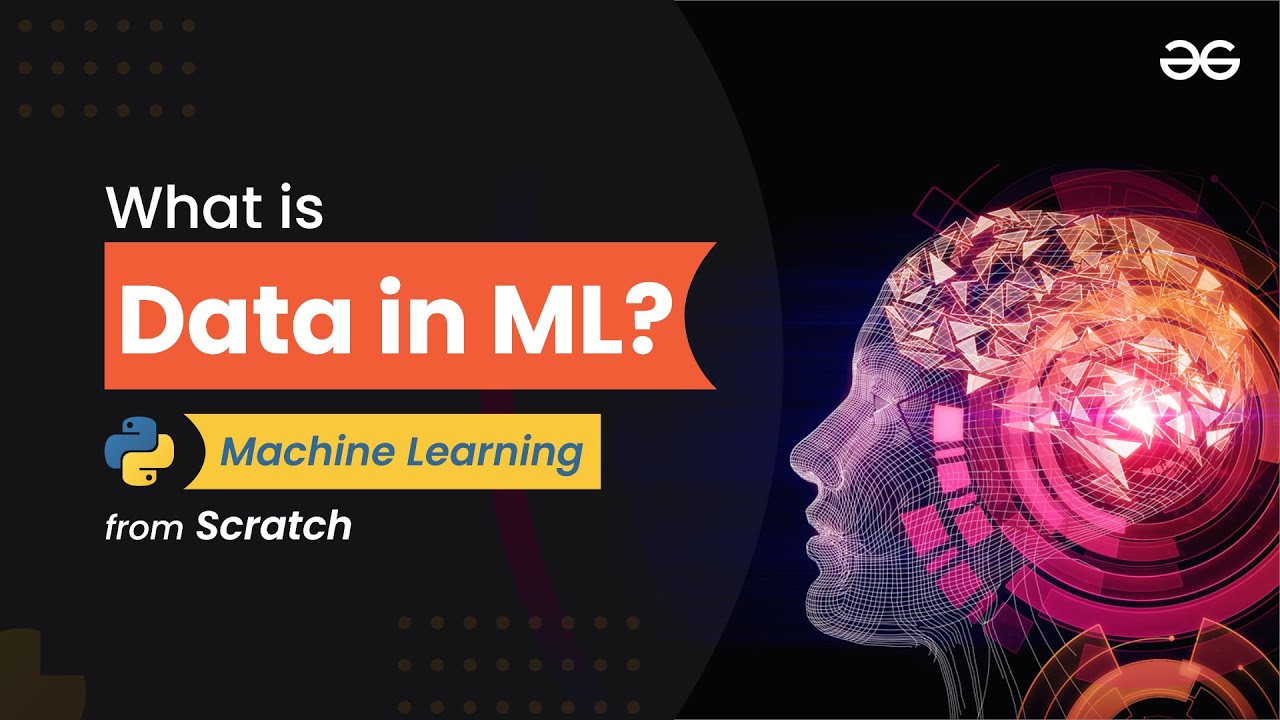 What is Data? | Machine Learning from Scratch | Upskill with GeeksforGeeks