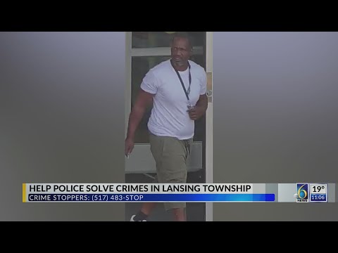 Crime Stoppers: Help police solve crimes in Lansing Township