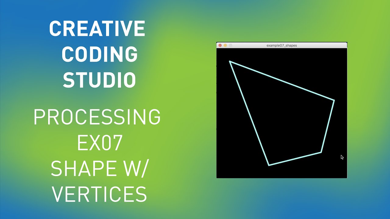 processing ex07 shape with vertices