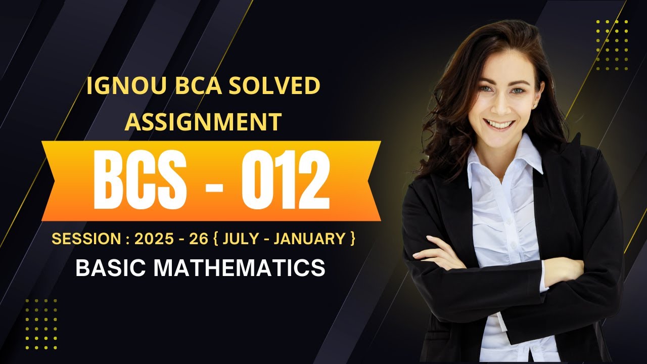 BCS 012 || Solved Assignment July-25 Jan-26 || BCA (1st Sem) || IGNOU (2025-26)