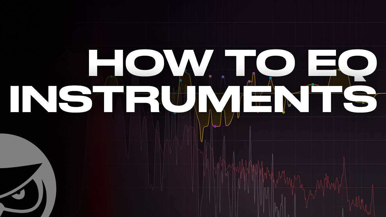 How to EQ Instruments