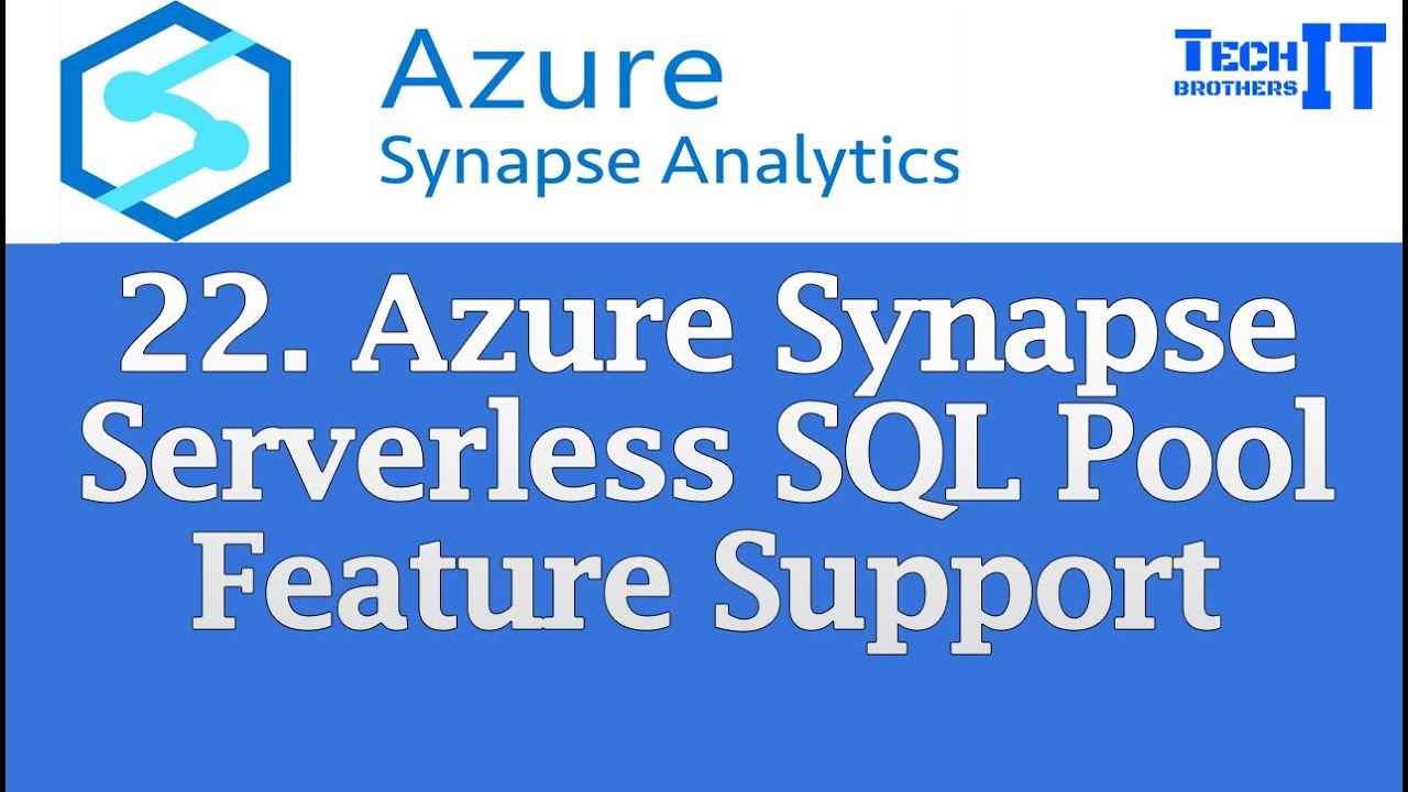 Azure Synapse Serverless SQL Pool Feature Support – What’s Allowed and What’s Not #synapseanalytics