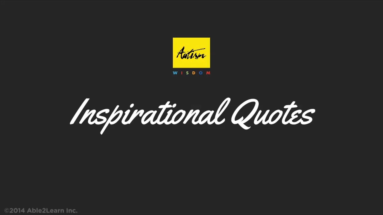 Autism Wisdom's Inspirational Quotes