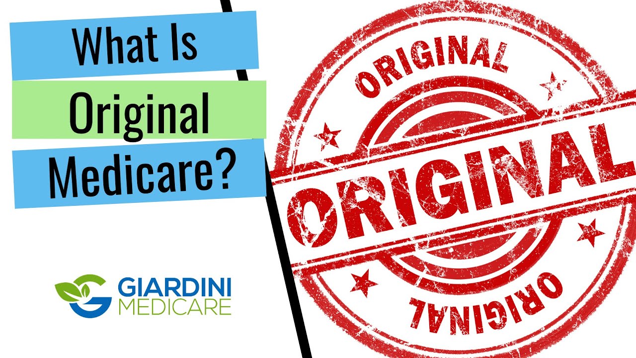 Original Medicare - what exactly is it?