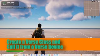 Create a Verse Class and Call it from a Verse Device - FCHQ.io