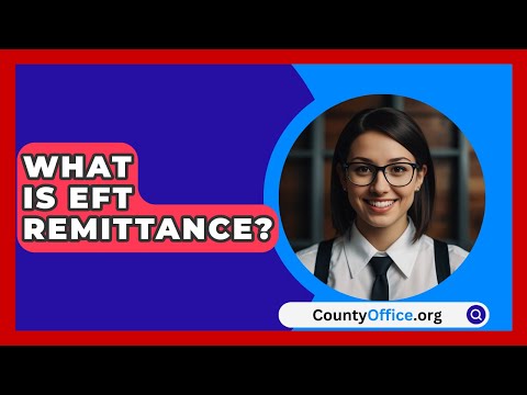 What Is EFT Remittance? - CountyOffice.org