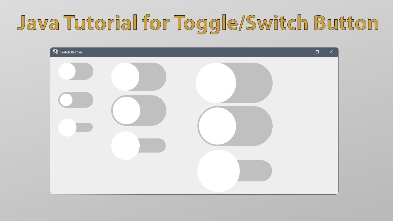 Java Toggle Button or Switch Button Tutorials