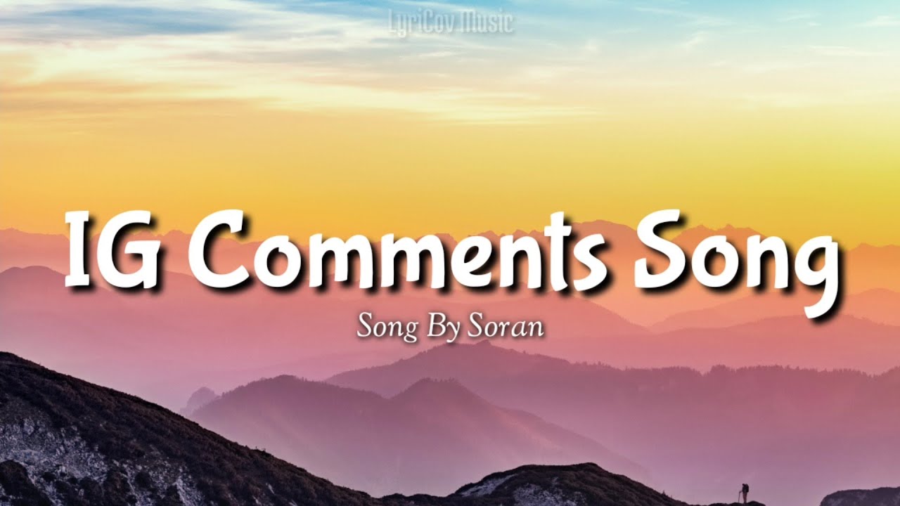 Soran - IG Comments Song (Lyric)