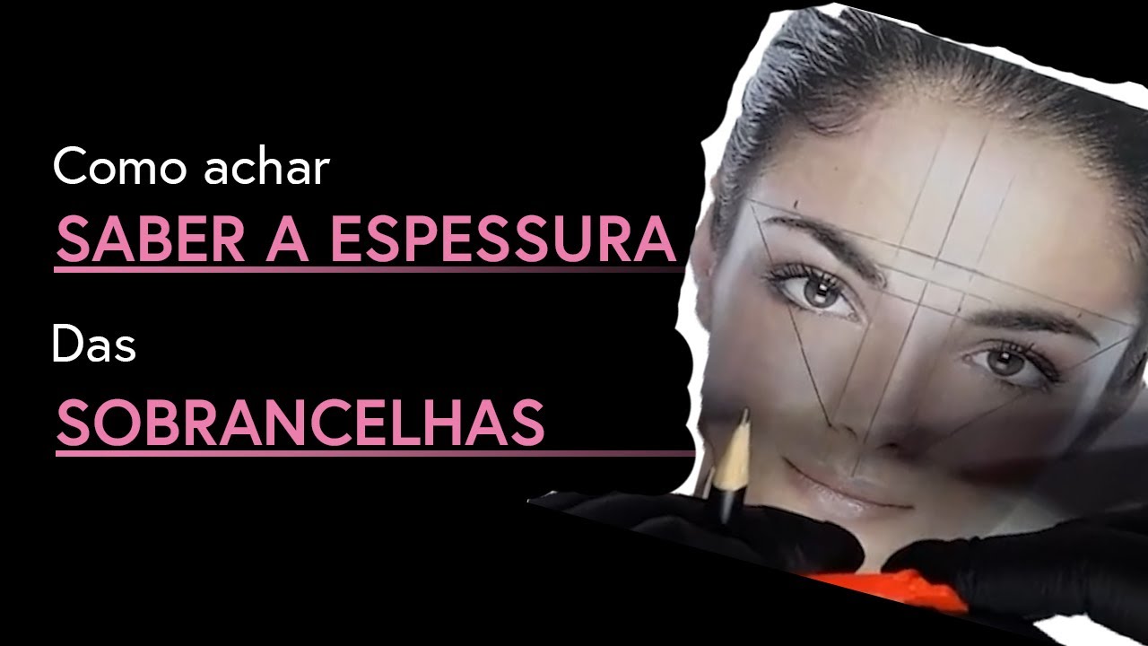 Como saber a espessura das sobrancelhas