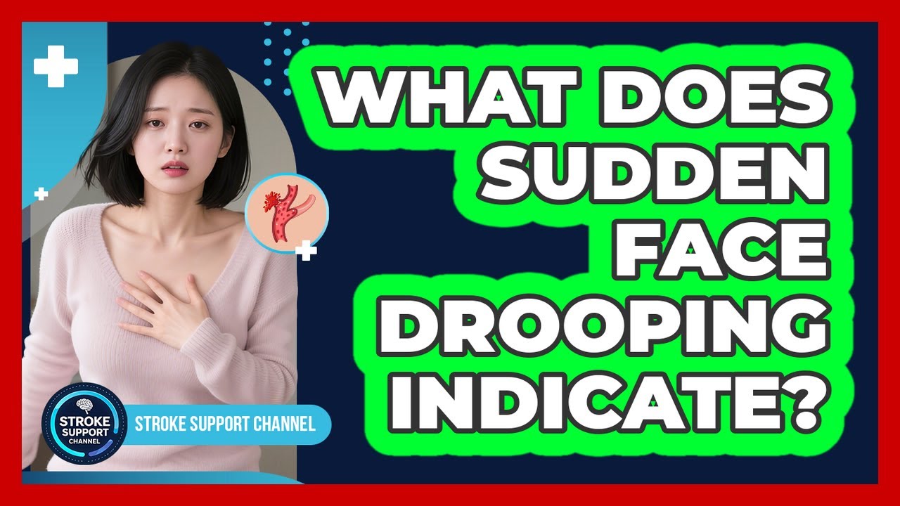 What Does Sudden Face Drooping Indicate?