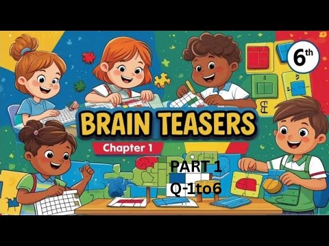 |CH 1 PART 1 BRAIN TEASERS#CLASS6TH| |Q 1 to 6|๐ฅ๐ฑ๐ฏ