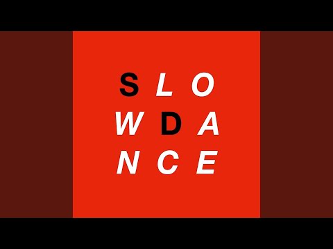 Slow Dance