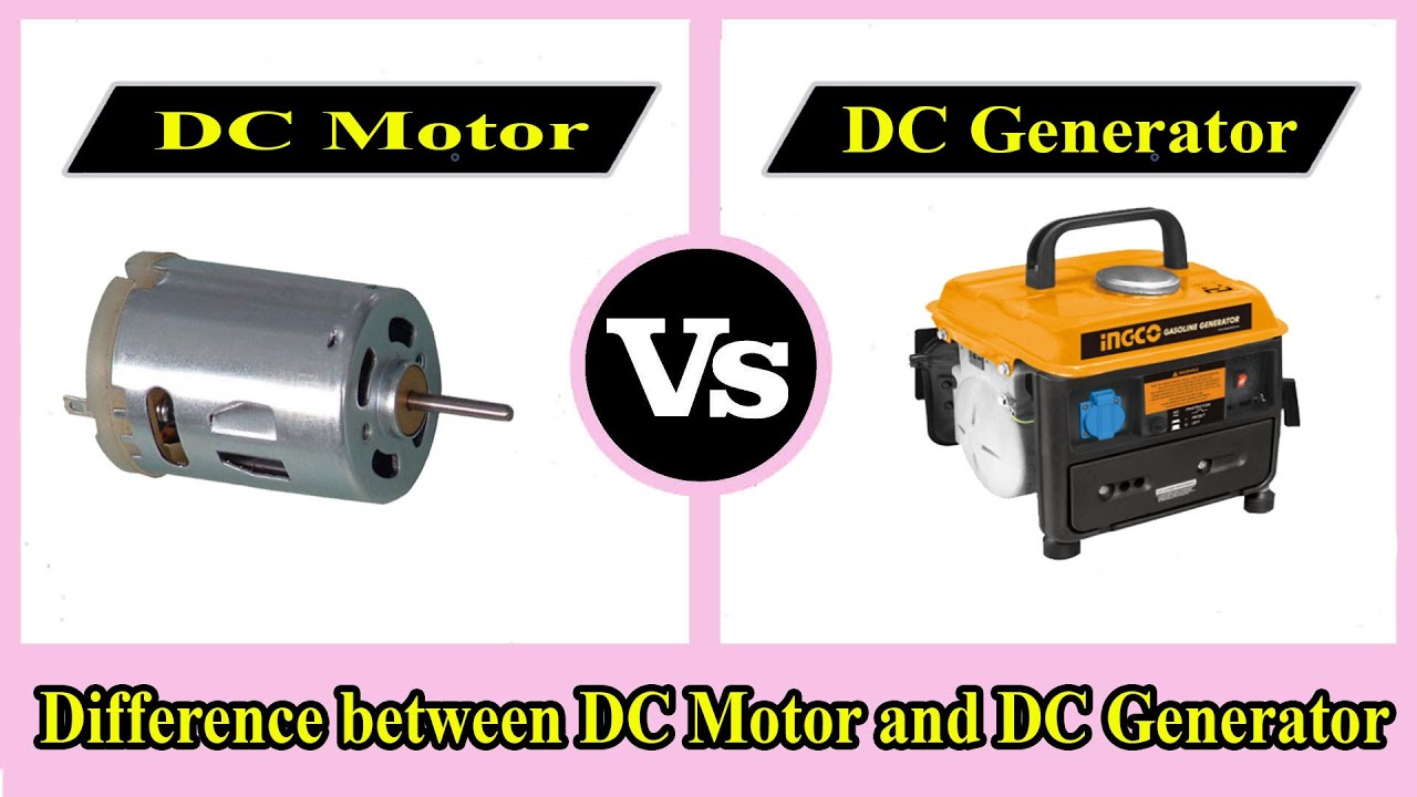 DC Motor vs DC Generator - Difference between DC Motor and DC Generator