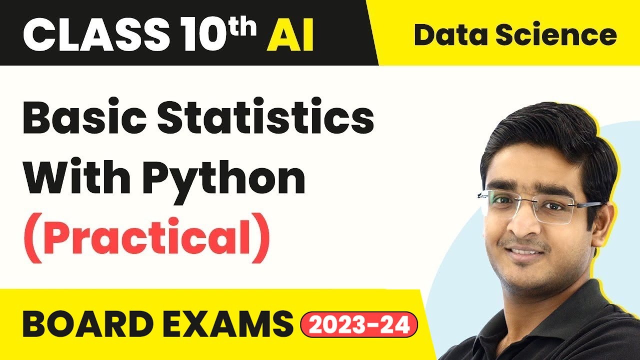 Basic Statistics With Python (Practical) - Data Science | Class 10 Artificial Intelligence 2022-23