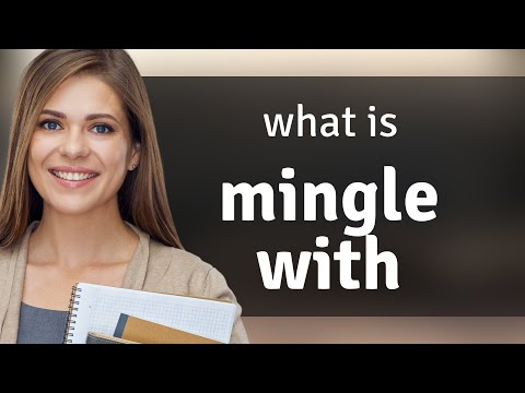 "Mingle with Meaning": Understanding the Phrase for English Learners