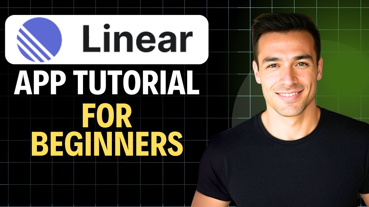 Linear App Tutorial For Beginners: How To Use Linear App 2025 (Full In-Depth Tutorial)